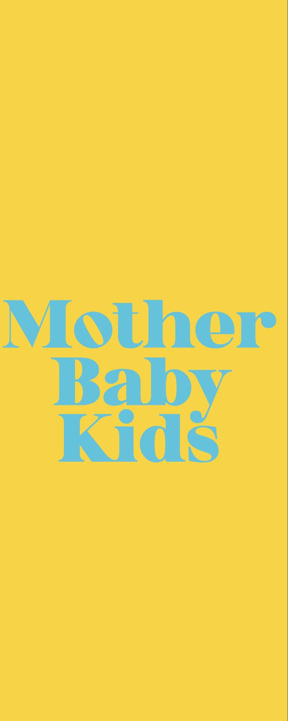 Our Brand Story - Mother Baby Kids